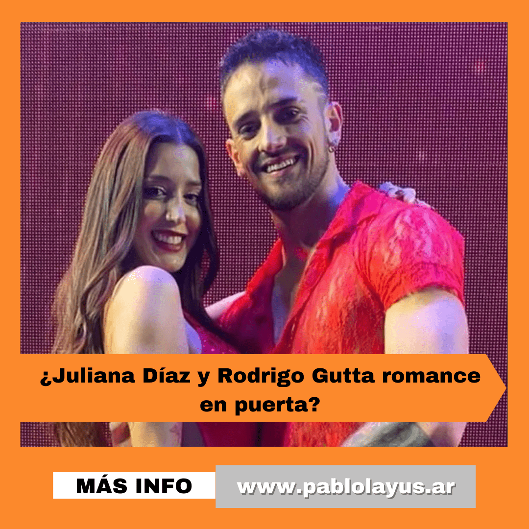 ¿Juliana Díaz y Rodrigo Gutta romance en puerta? | Pablo Layús