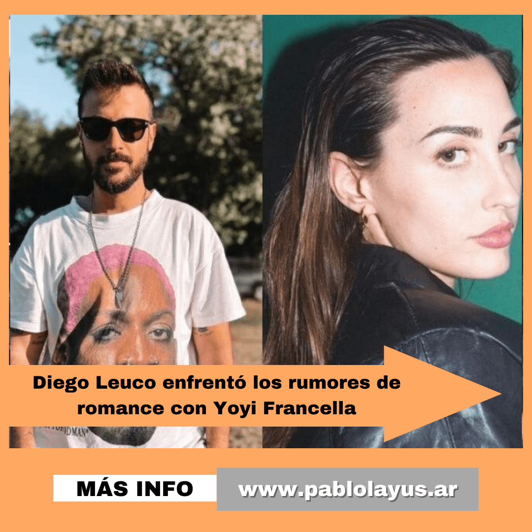 Diego Leuco enfrentó los rumores de romance con Yoyi Francella | Pablo ...