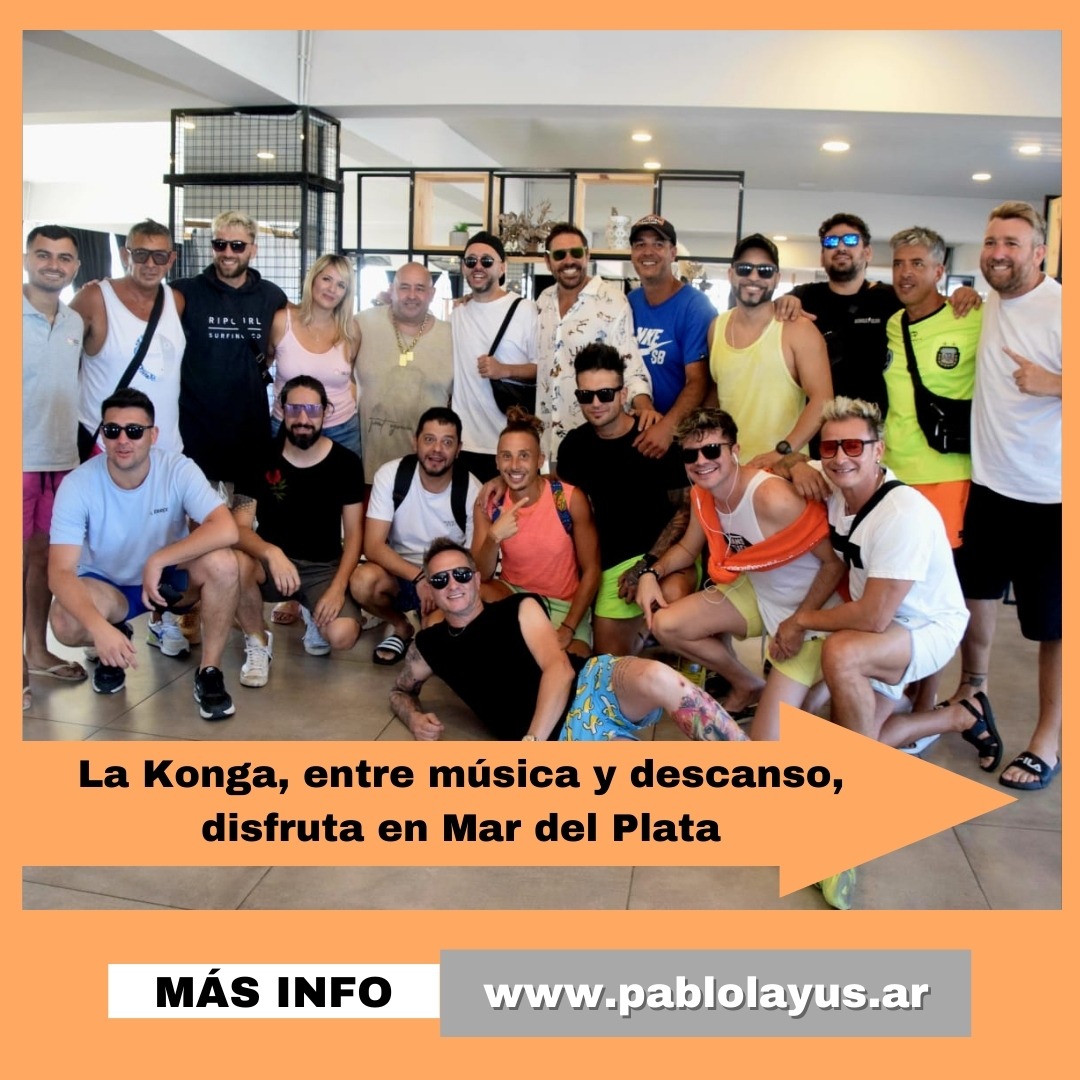 La Konga, entre música y descanso, disfruta en Mar del Plata | Pablo Layús