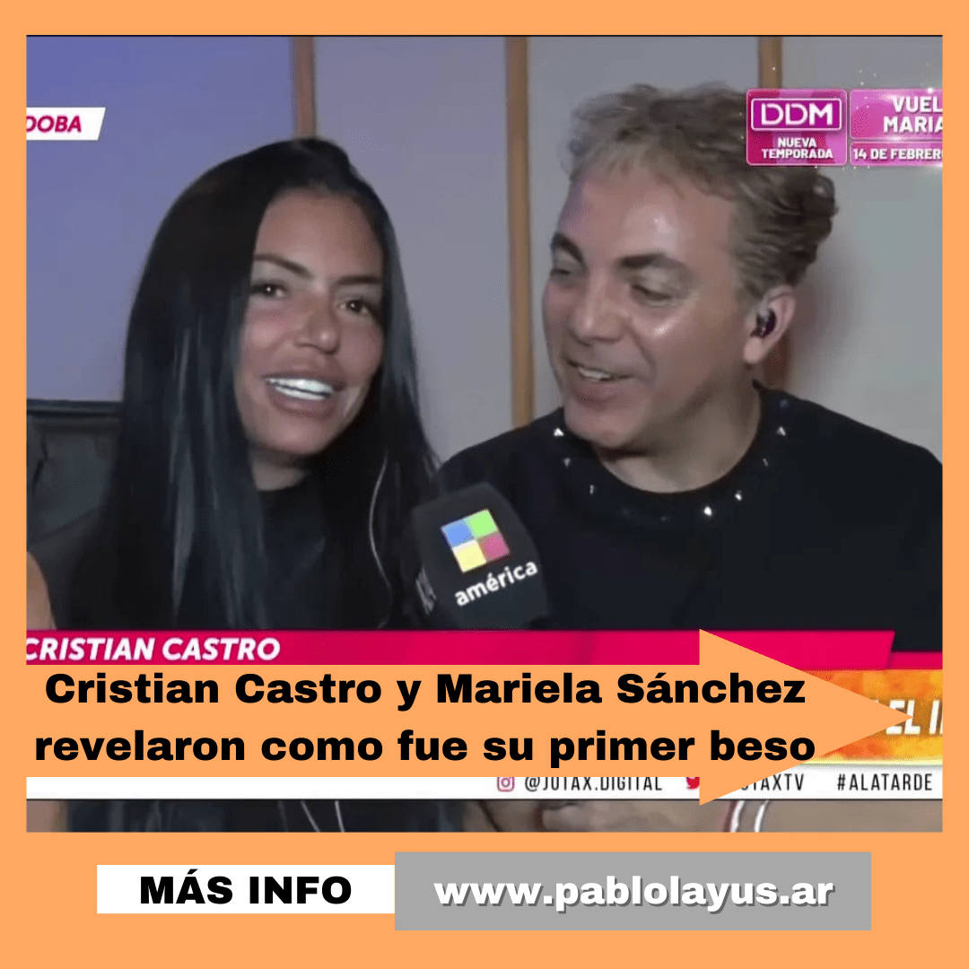 Cristian Castro y Mariela Sánchez revelaron como fue su primer beso ...