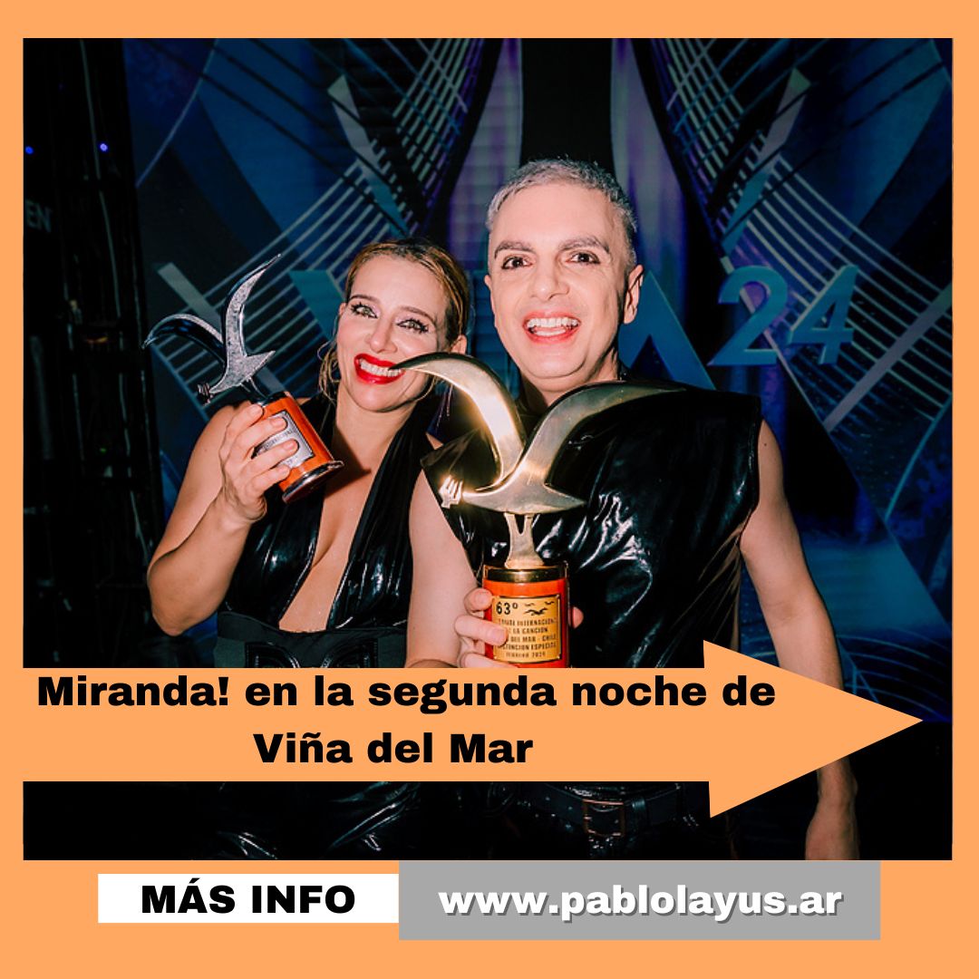Miranda! ganó las Gaviotas de Plata y Oro | Pablo Layús