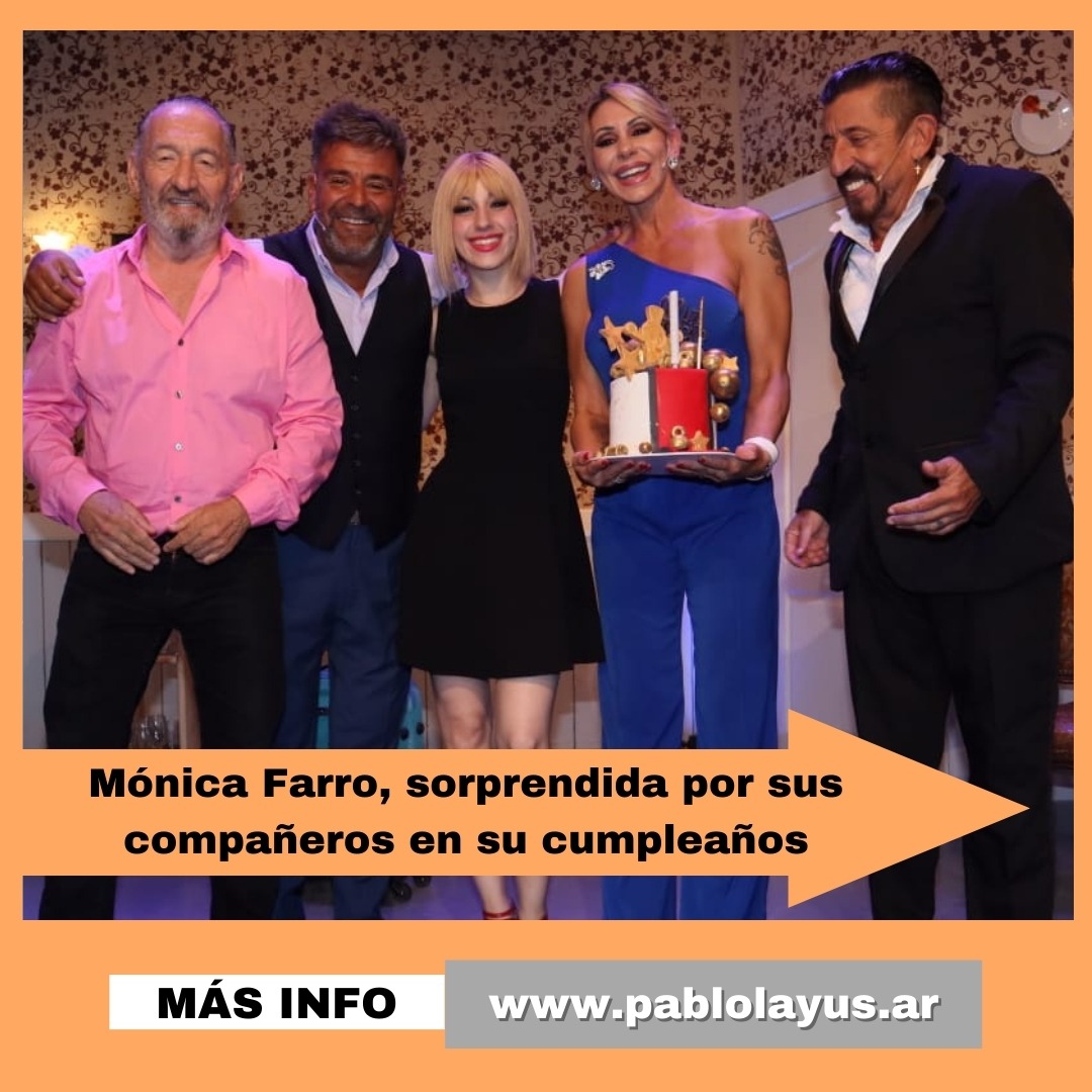 Mónica Farro, sorprendida por sus compañeros en su cumpleaños | Pablo Layús