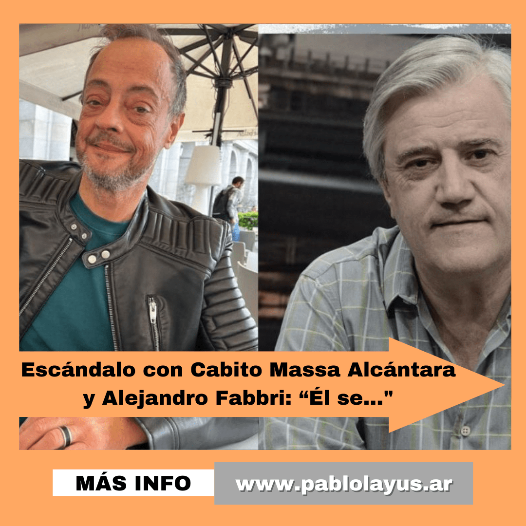 Escándalo con Cabito Massa Alcántara y Alejandro Fabbri: “Él se ...