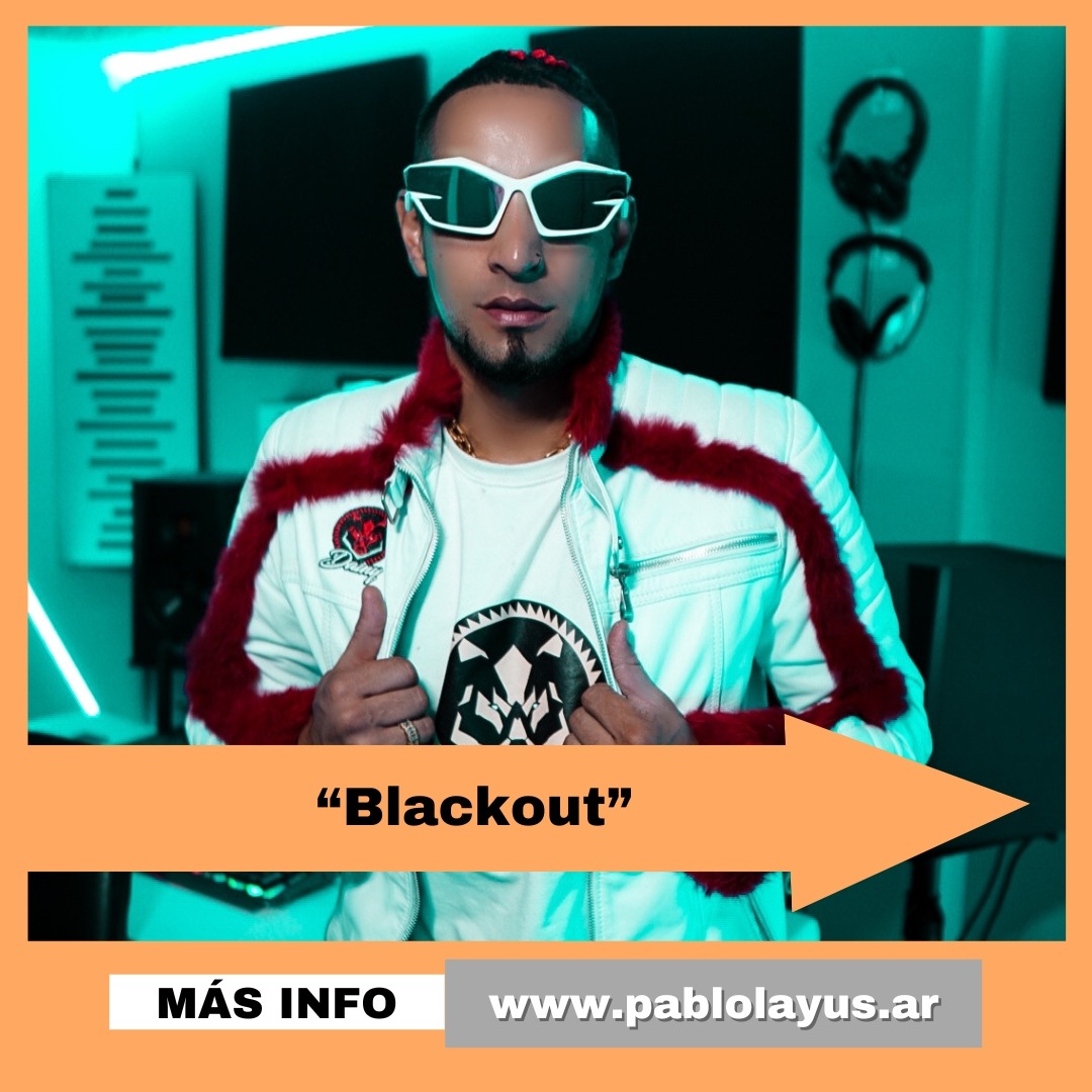“Blackout” el nuevo éxito de Dainy | Pablo Layús