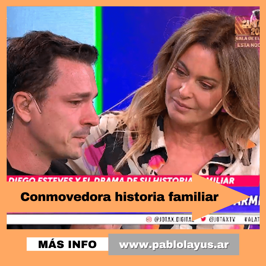 Diego Estéves se quebró al contar su historia familiar | Pablo Layús