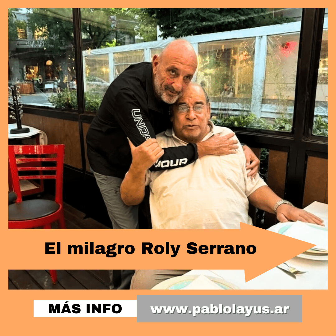 El milagro de Roly Serrano | Pablo Layús