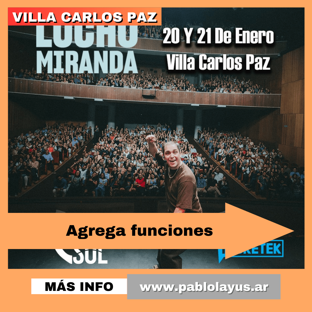 Lucho Miranda en Carlos Paz: nuevas funciones | Pablo Layús