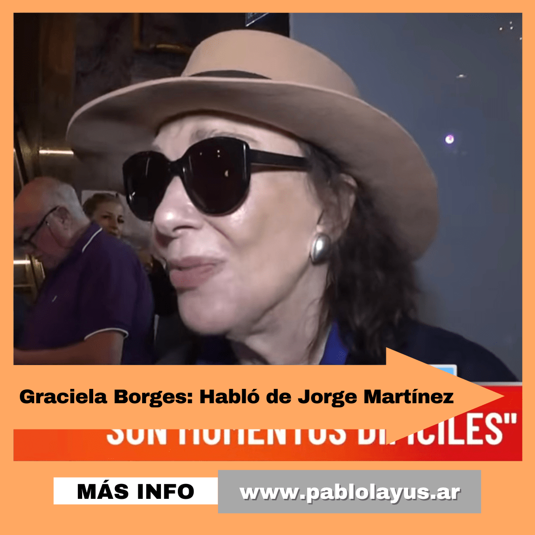 Graciela Borges habló sobre la salud de Jorge Martínez | Pablo Layús