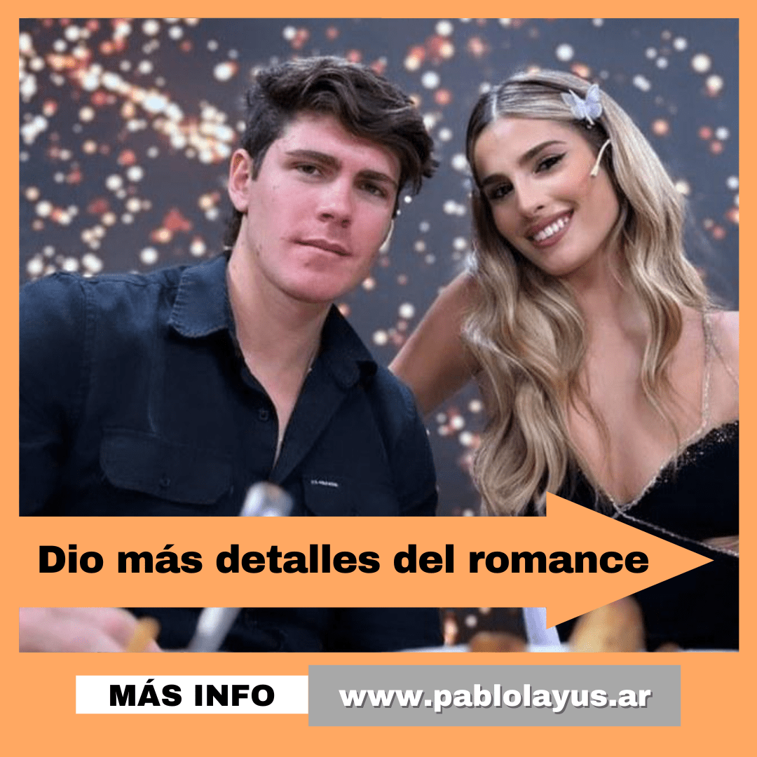 Julieta Poggio contó todo sobre su relación con Marcos Ginocchio y lo ...