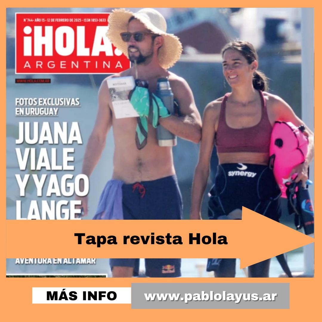 Tapa Revista Hola Argentina: Juana Viale y Yago Lange | Pablo Layús