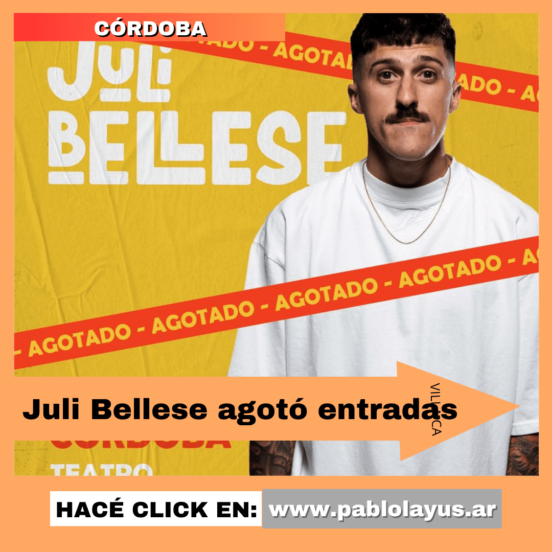 Juli Bellese regresa a Córdoba y ya tiene entradas agotadas | Pablo Layús