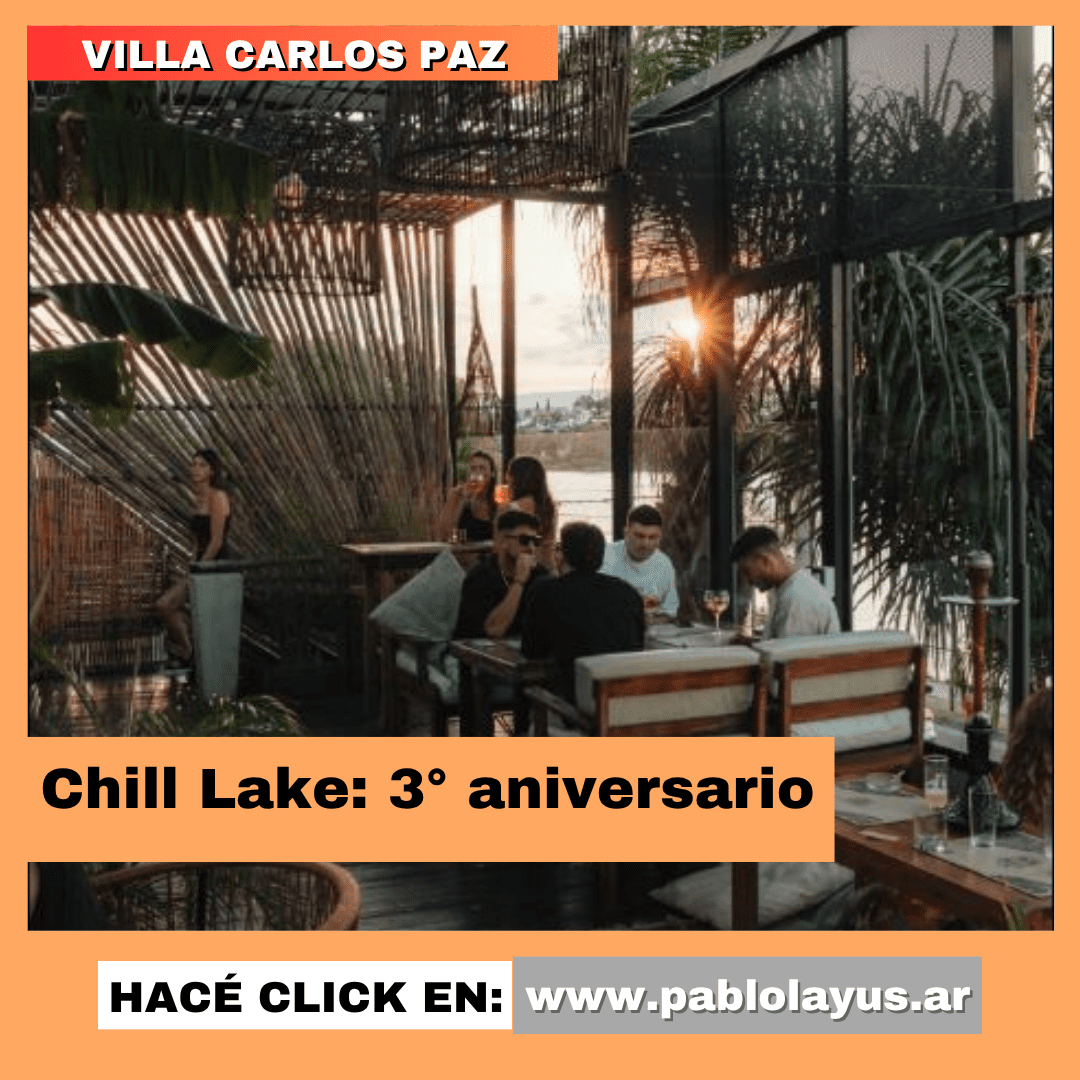 3° aniversario de Chill Lake | Pablo Layús