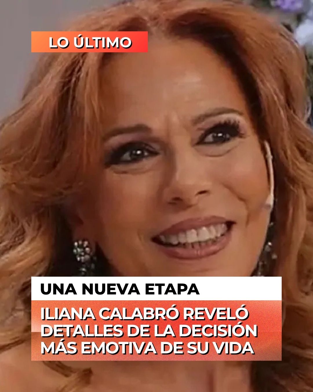 Iliana Calabró reveló la decisión más emotiva de su vida | Pablo Layús