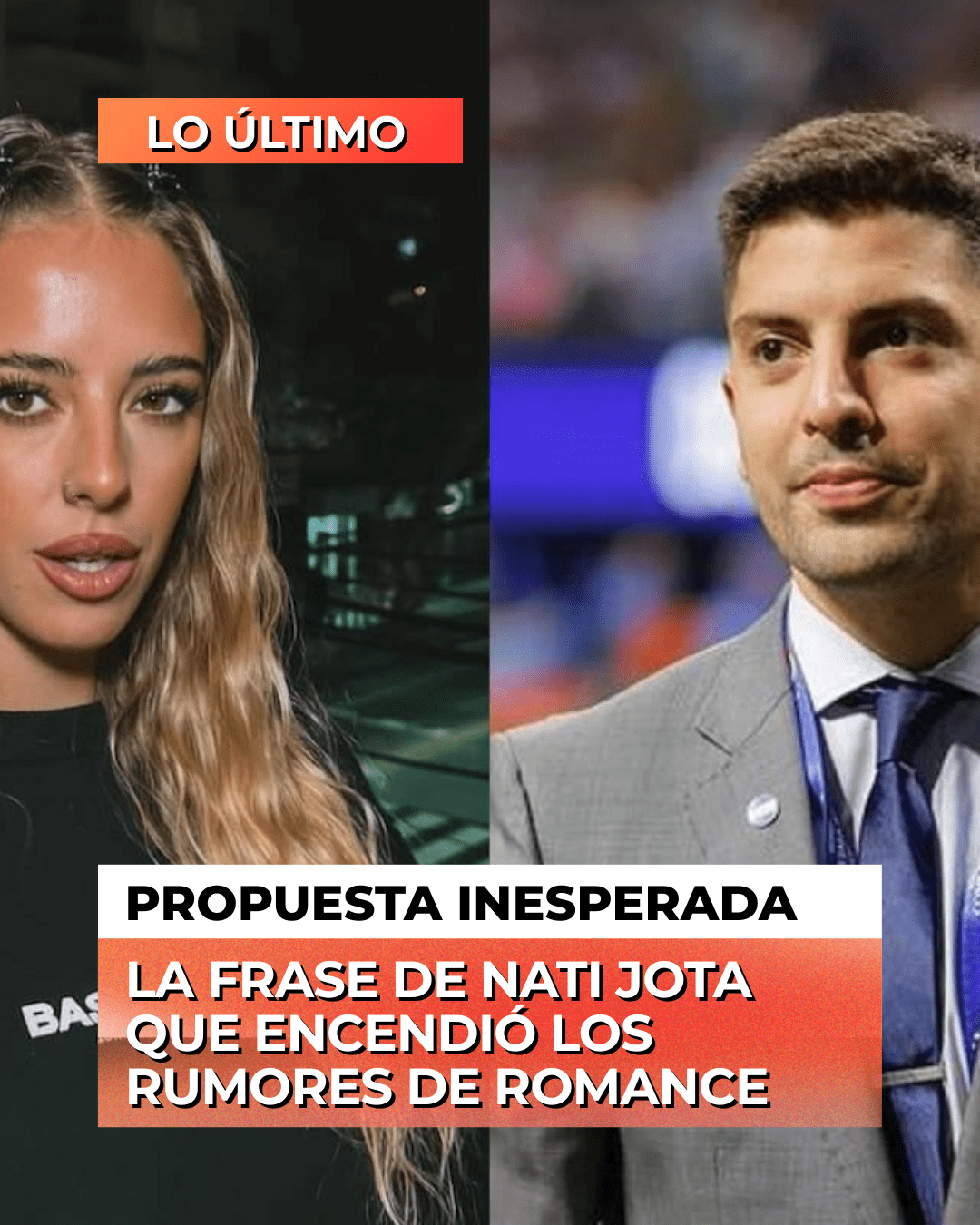 La frase de Nati Jota que encendió nuevamente los rumores de romance ...